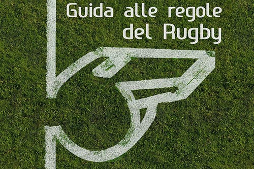 Rugby - Guida alle regole del rugby - Edizione 2016